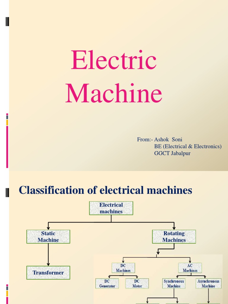 Electric Machine: From:-Ashok Soni BE (Electrical & Electronics) GGCT ...