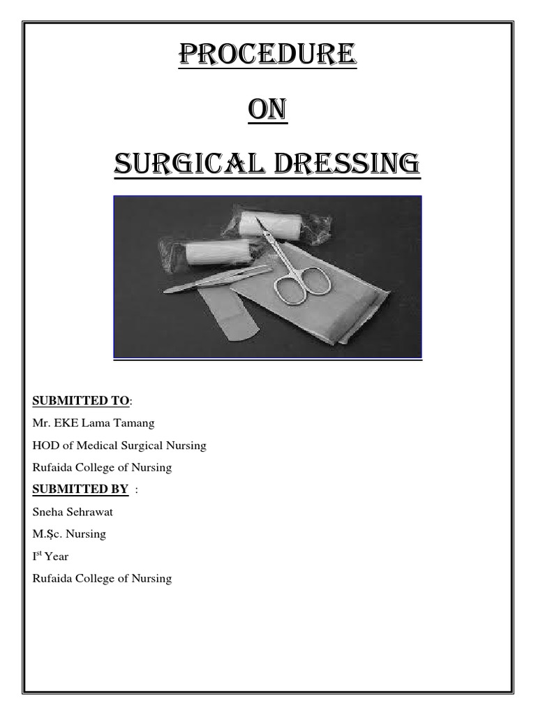 Procedure ON Surgical Dressing: Submitted To | PDF | Wound Healing | Wound