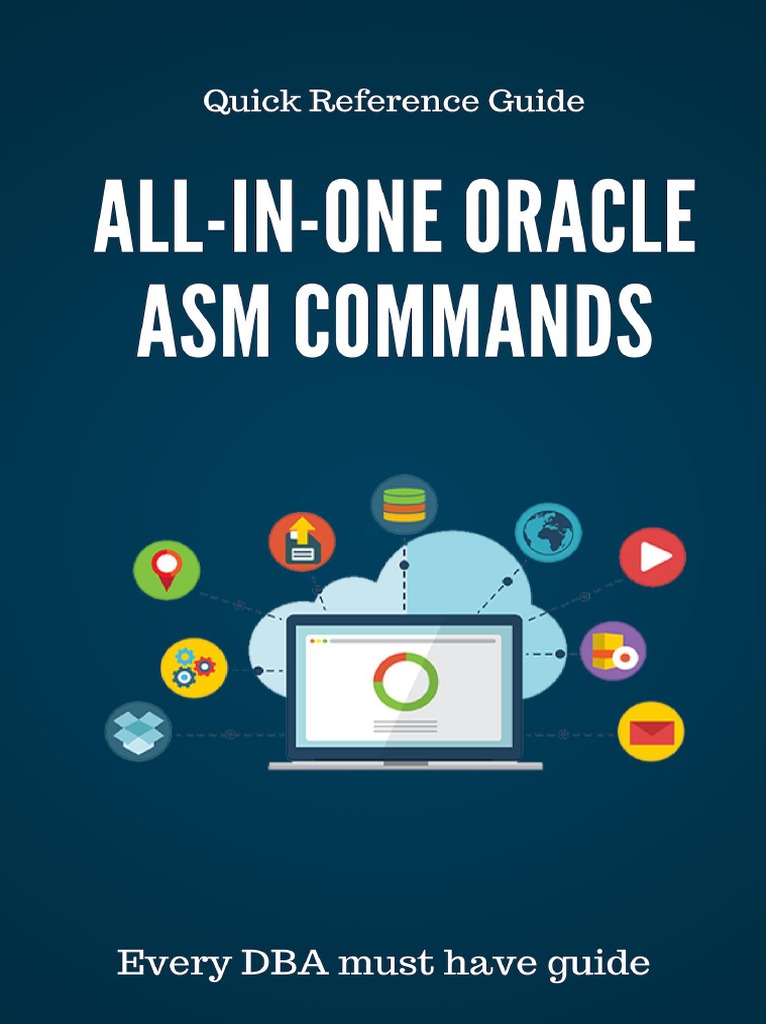 Quick Reference Guide All in One Asm Commands PDF | PDF | Oracle ...