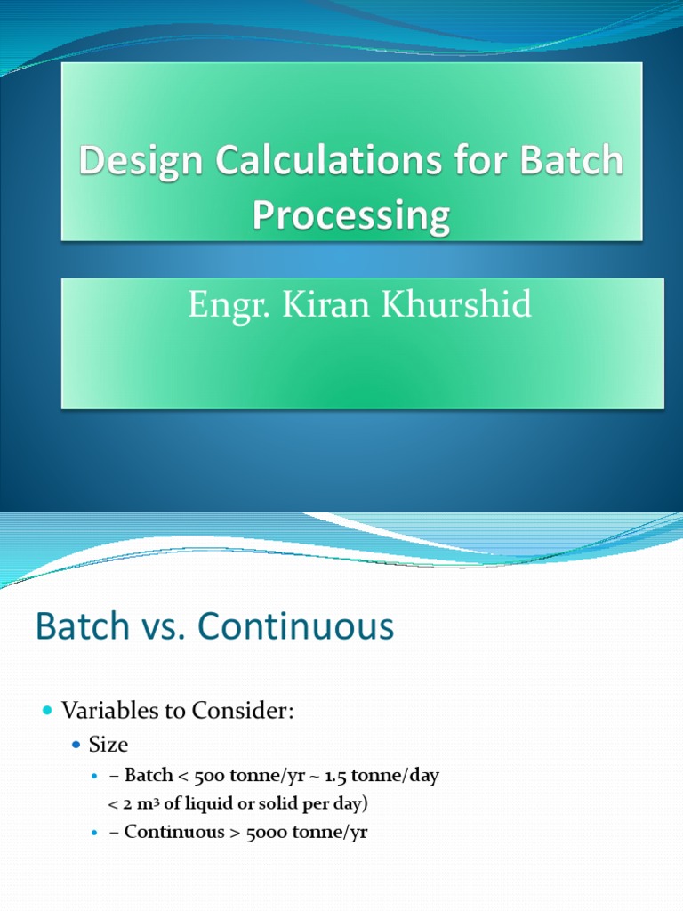 Batch vs. Continuous Processing | PDF | Chemical Reactor | Distillation