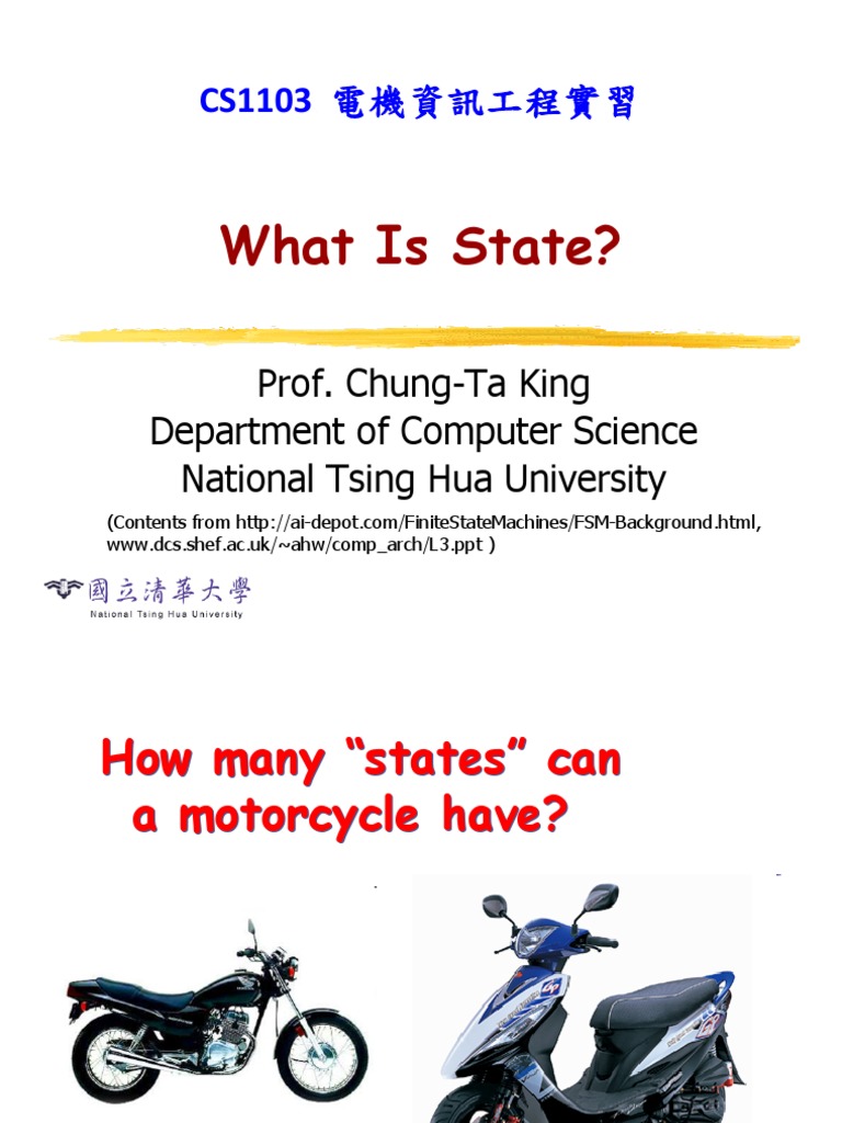 What Is State?: Prof. Chung-Ta King Department of Computer Science ...