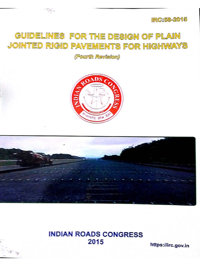 IRC 58-2015 Guidelines For The Design of Plain Jointed Rigid Pavements ...