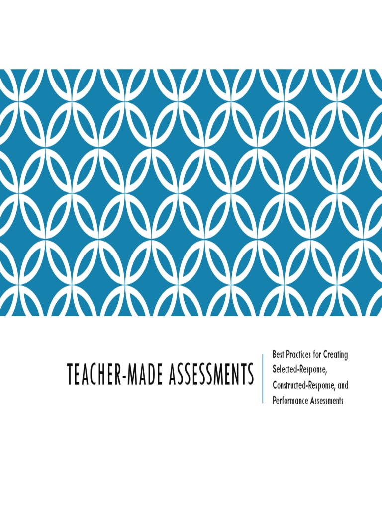Best Practices for Creating Teacher-Made Assessments | PDF | Multiple ...