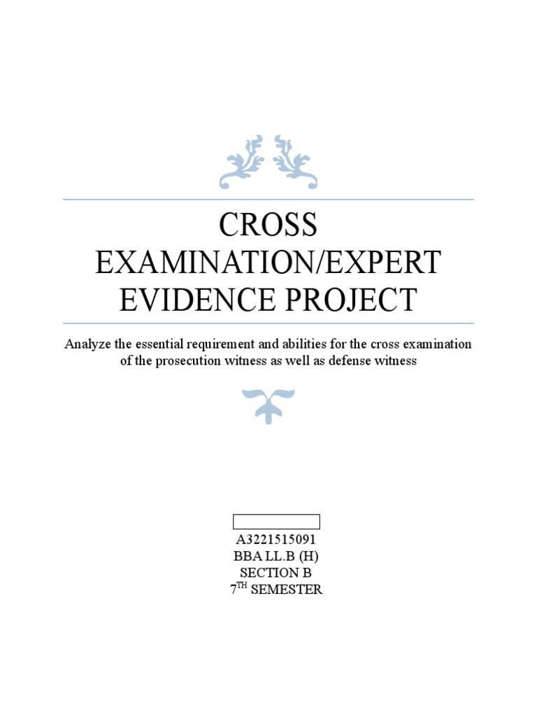 Cross Examination/Expert Evidence Project | PDF | Witness | Prosecutor