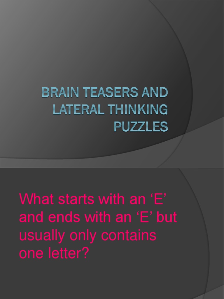 Brain Teasers and Lateral Thinking Puzzles | PDF | Leisure