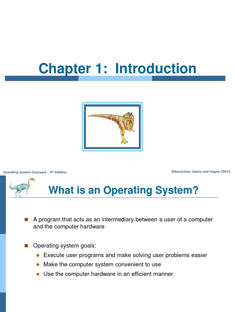 Chapter 1: Introduction: Silberschatz, Galvin and Gagne ©2013 Operating ... Chapter 1: Introduction: Silberschatz, Galvin and Gagne ©2013 Operating ...