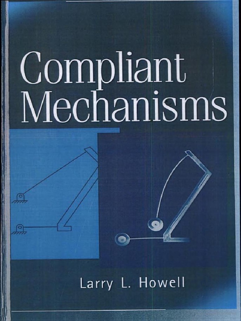 Compliant Mechanisms by Larry L Howell PDF | PDF
