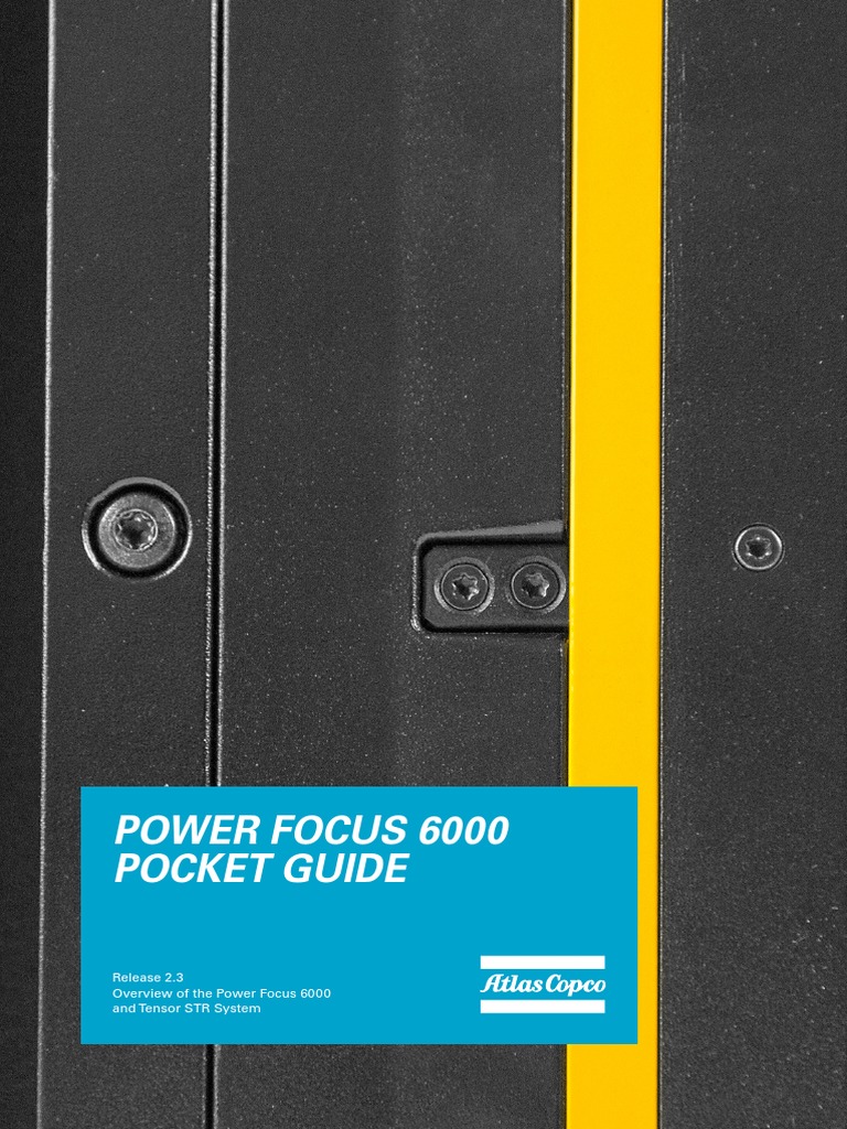 Power Focus 6000 Pocket Guide: Release 2.3 Overview of The Power Focus ...