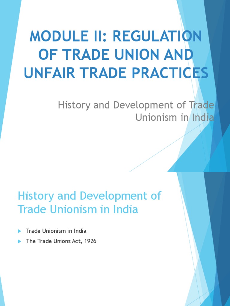 MODULE II History and Development of Trade Unionism in India | PDF ...