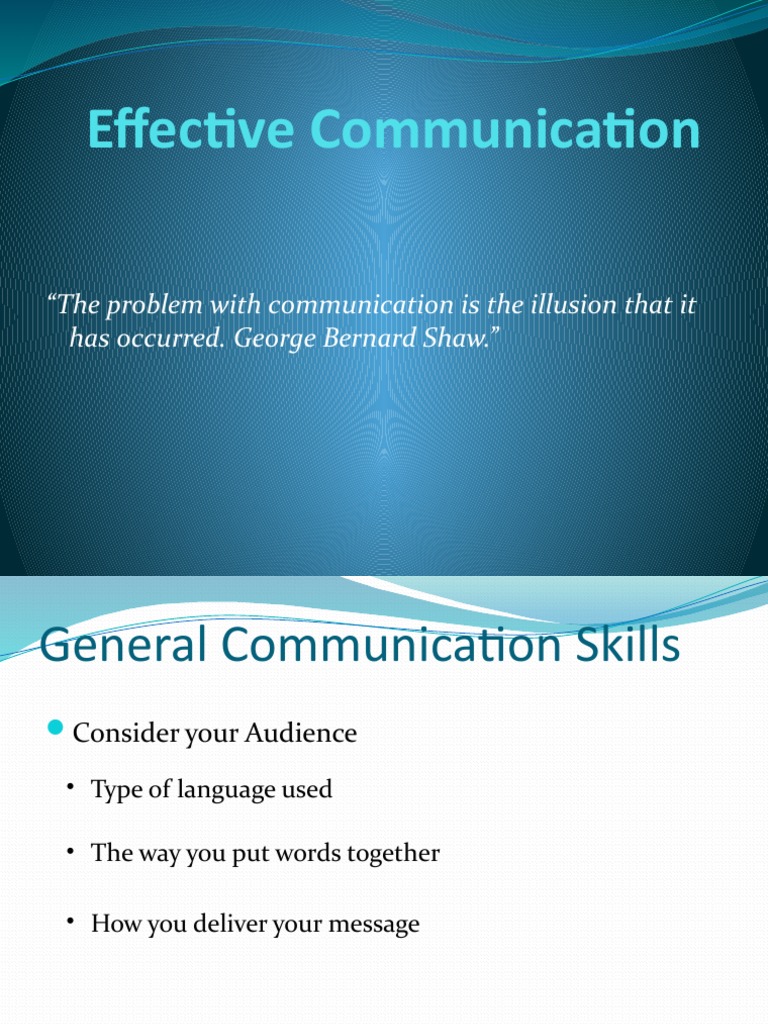 Effective Communication: "The Problem With Communication Is The ...