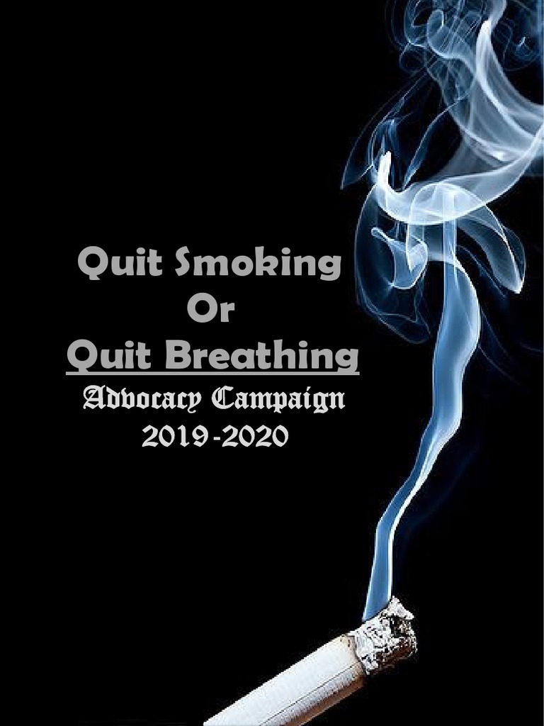 Quit Smoking or Quit Breathing: Advocacy Campaign 2019-2020 | PDF | Non ...