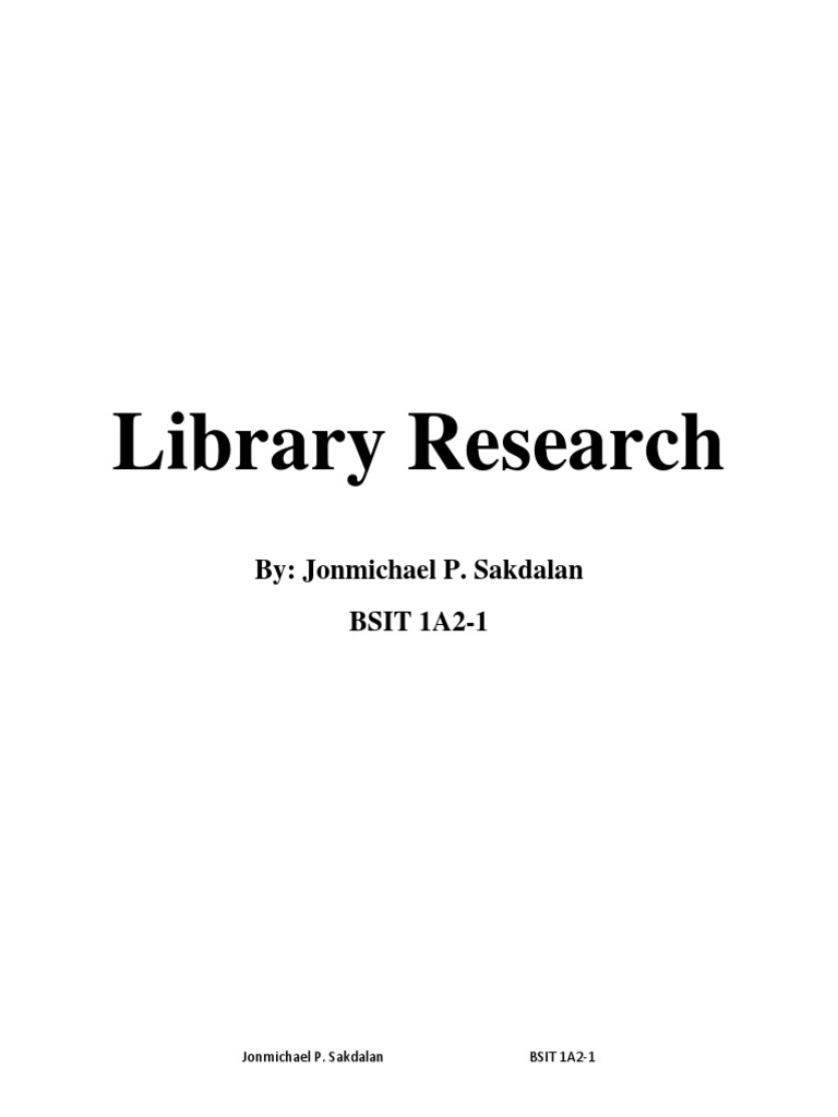 Library Research: By: Jonmichael P. Sakdalan BSIT 1A2-1 | PDF | Interpersonal Communication ...