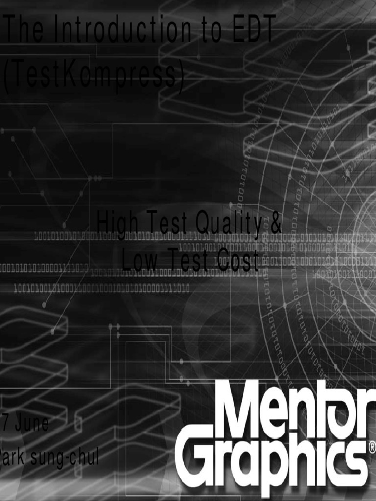 The Introduction To Edt (Testkompress) : High Test Quality & Low Test ...