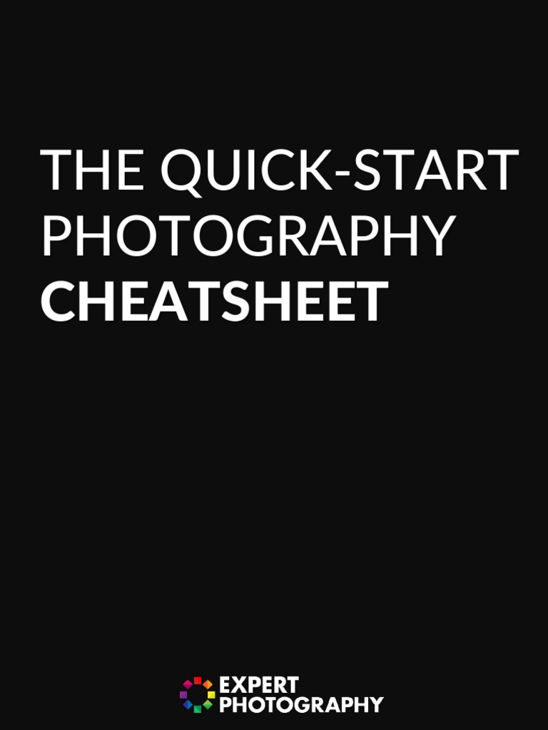 Quick-Start Photography Cheat Sheet | PDF | Exposure (Photography ...