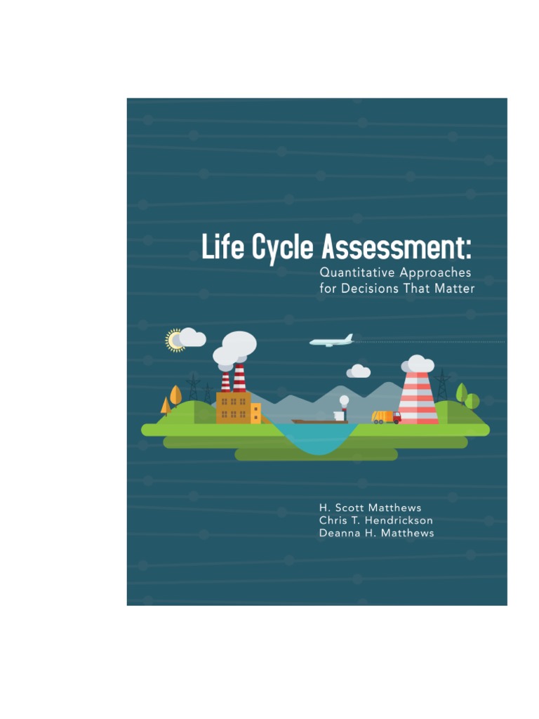 LCA Book 8-19-18 ALL v2 PDF | PDF | Life Cycle Assessment | Nature LCA Book 8-19-18 ALL v2 PDF | PDF | Life Cycle Assessment | Nature