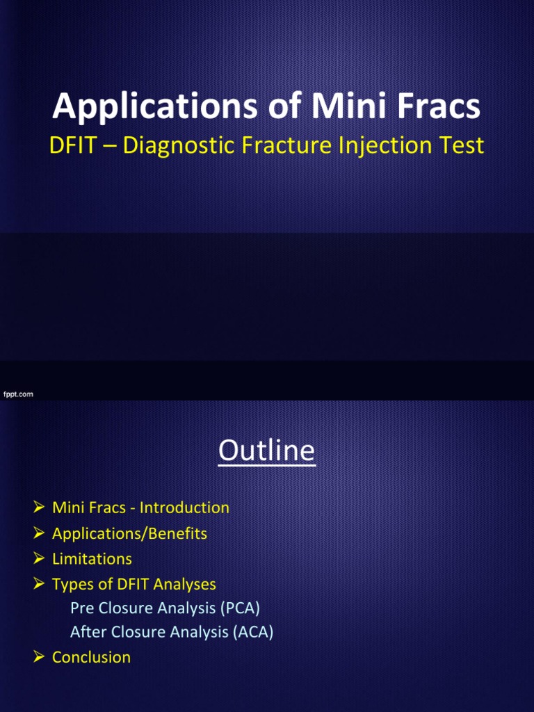 Applications of Mini Fracs: DFIT - Diagnostic Fracture Injection Test ...