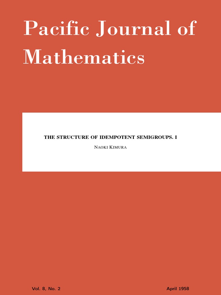 Pacific Journal of Mathematics: The Structure of Idempotent Semigroups. I | PDF | Mathematical ...