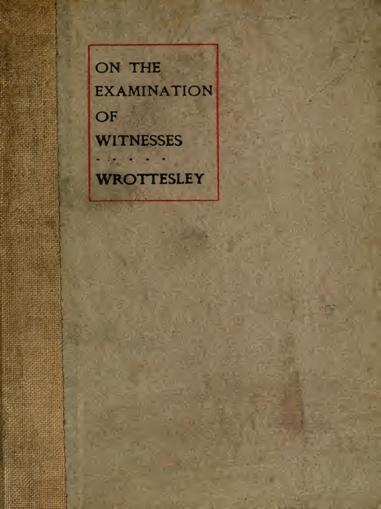 The Examination of Witnesses in Court PDF | PDF | Witness | Interrogatories
