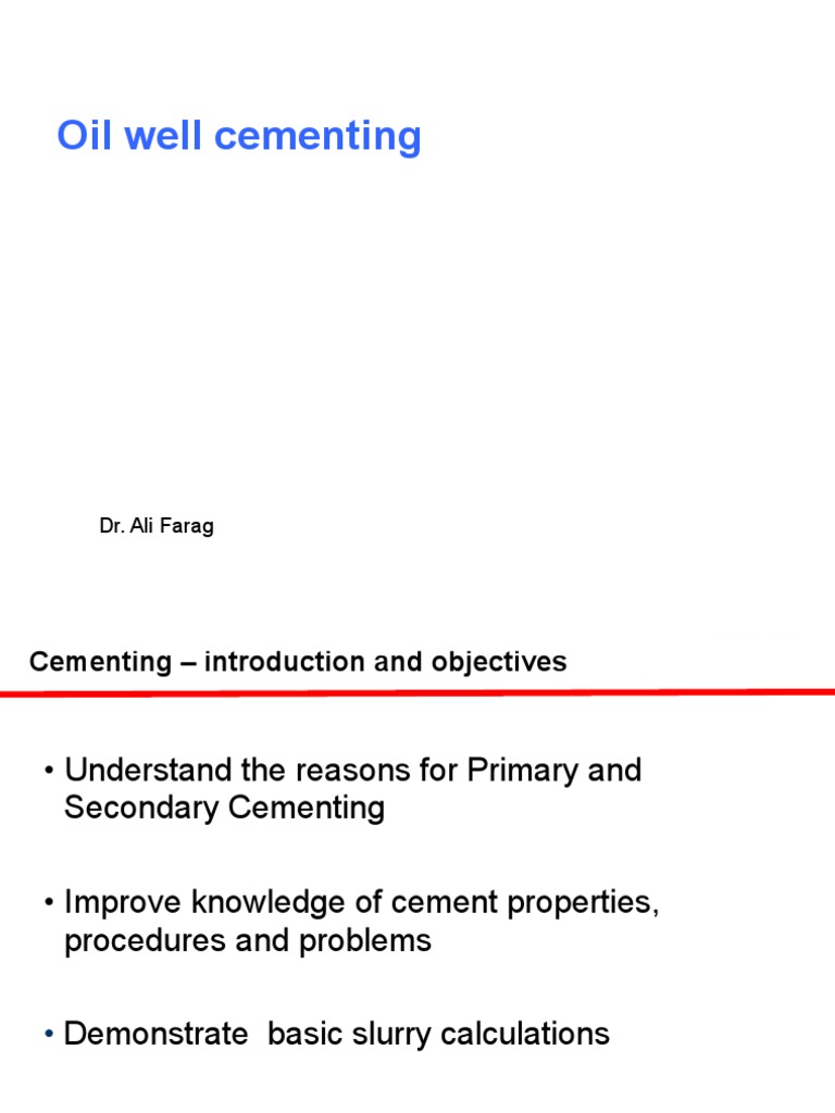 Oil Well Cementing: Dr. Ali Farag | PDF | Casing (Borehole) | Oil Well