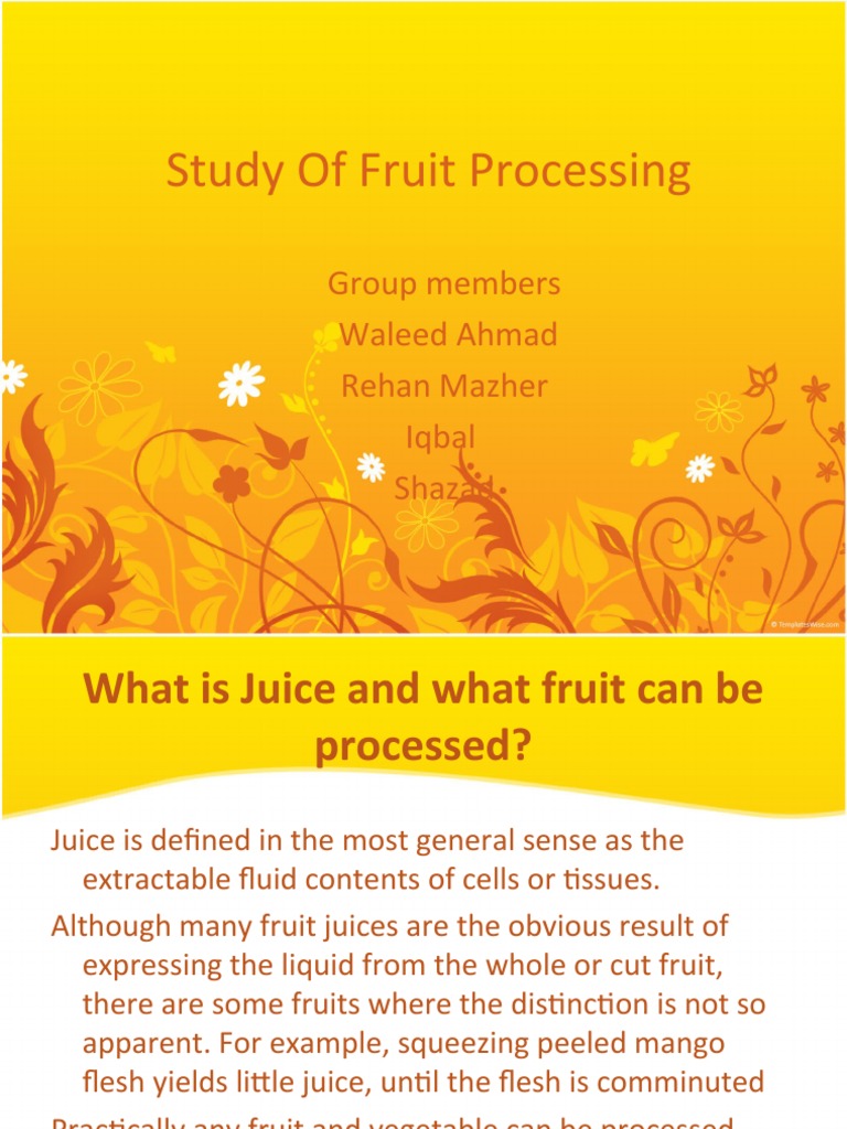 Study of Fruit Processing | PDF | Juice | Edible Fruits
