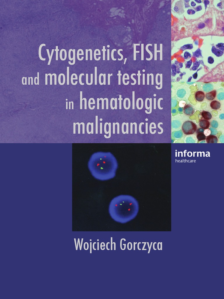 Cytogenetics, FISH and Molecular Testing in Hematologic Malignancies ...