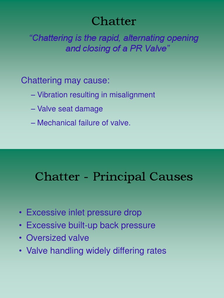 Chatter: "Chattering Is The Rapid, Alternating Opening and Closing of A ...