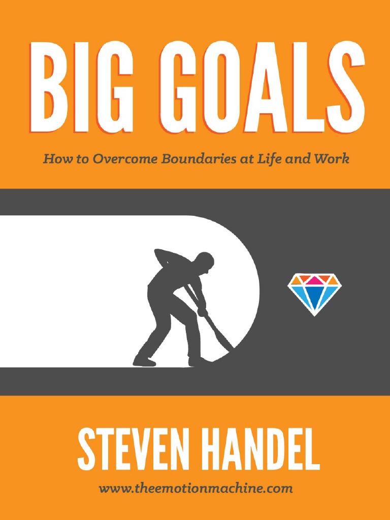 Big Goals | PDF | Goal | Goal Setting