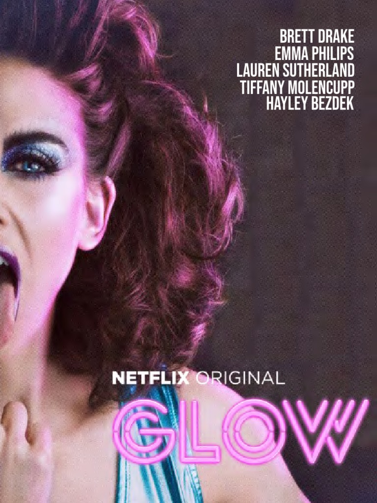 Glow | PDF | Hulu | Netflix