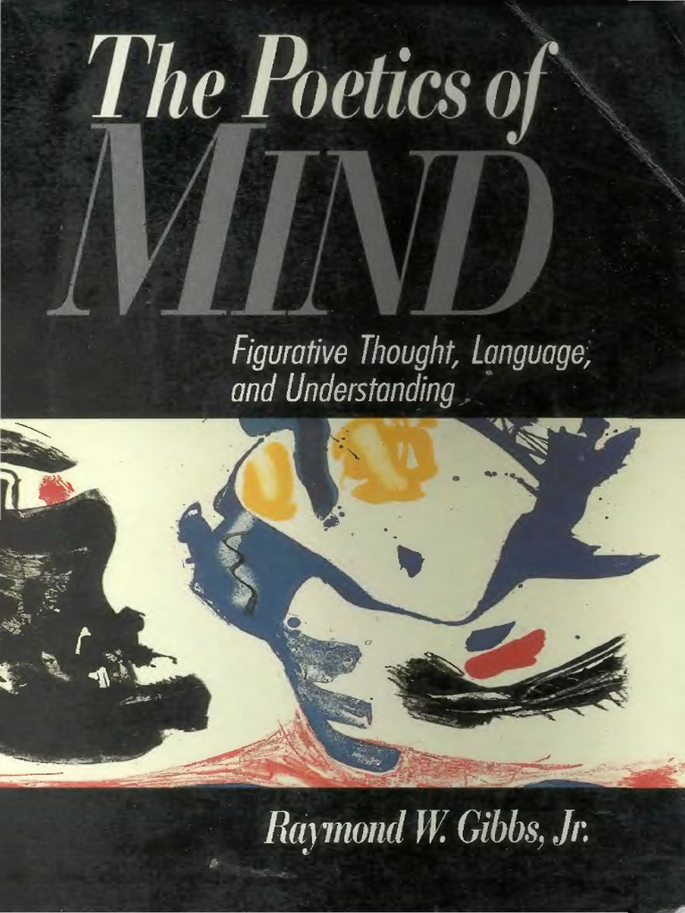 Raymond W. Gibbs JR - The Poetics of Mind - Figurative Thought ...