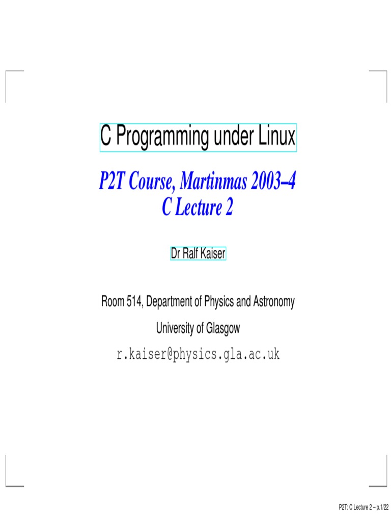 C Programming Under Linux: P2T Course, Martinmas 2003-4 C Lecture 2 | PDF | Random Access Memory ...