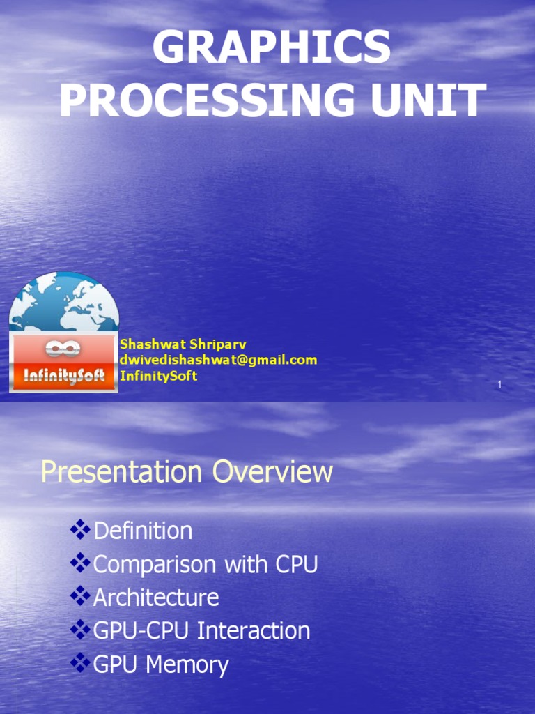 Graphics Processing Unit: Shashwat Shriparv Infinitysoft | PDF | Shader | Graphics Processing Unit