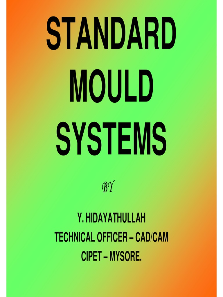 Standard Mould Systems: Y. Hidayathullah Technical Officer - Cad/Cam ...