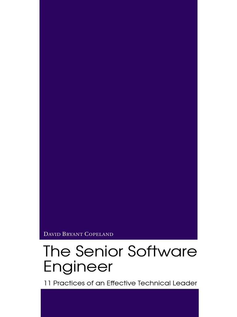 The Senior Software Engineer: 11 Practices of An Effective Technical ...