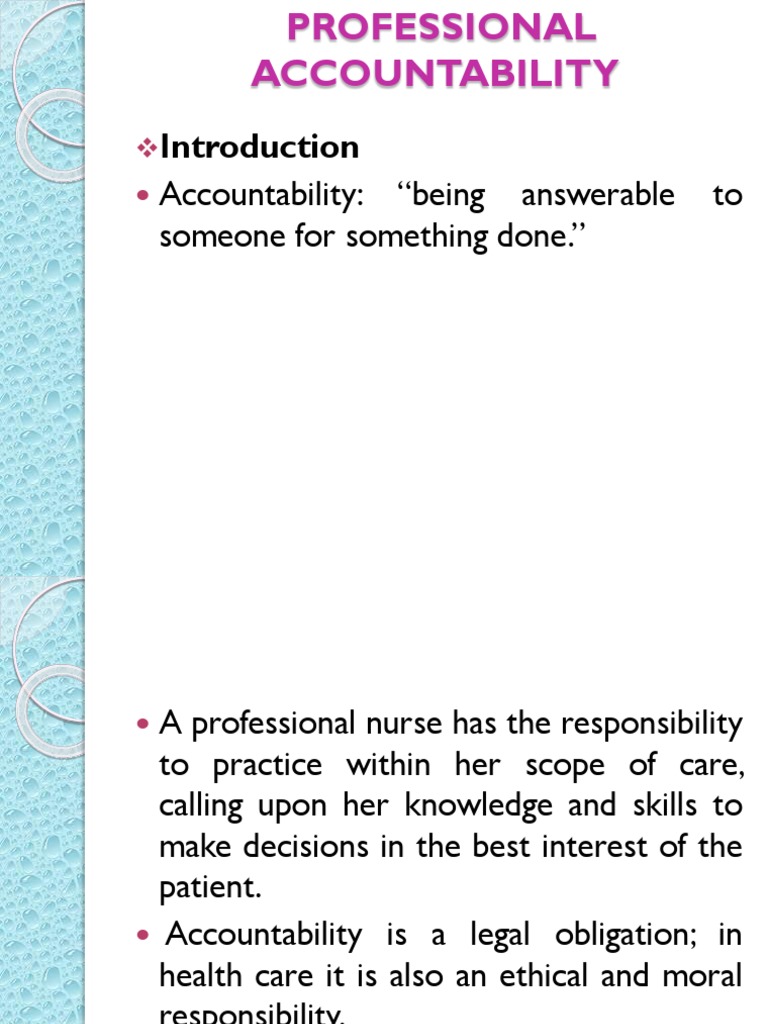 Professional Responsibility and Accountability in Nursing ...