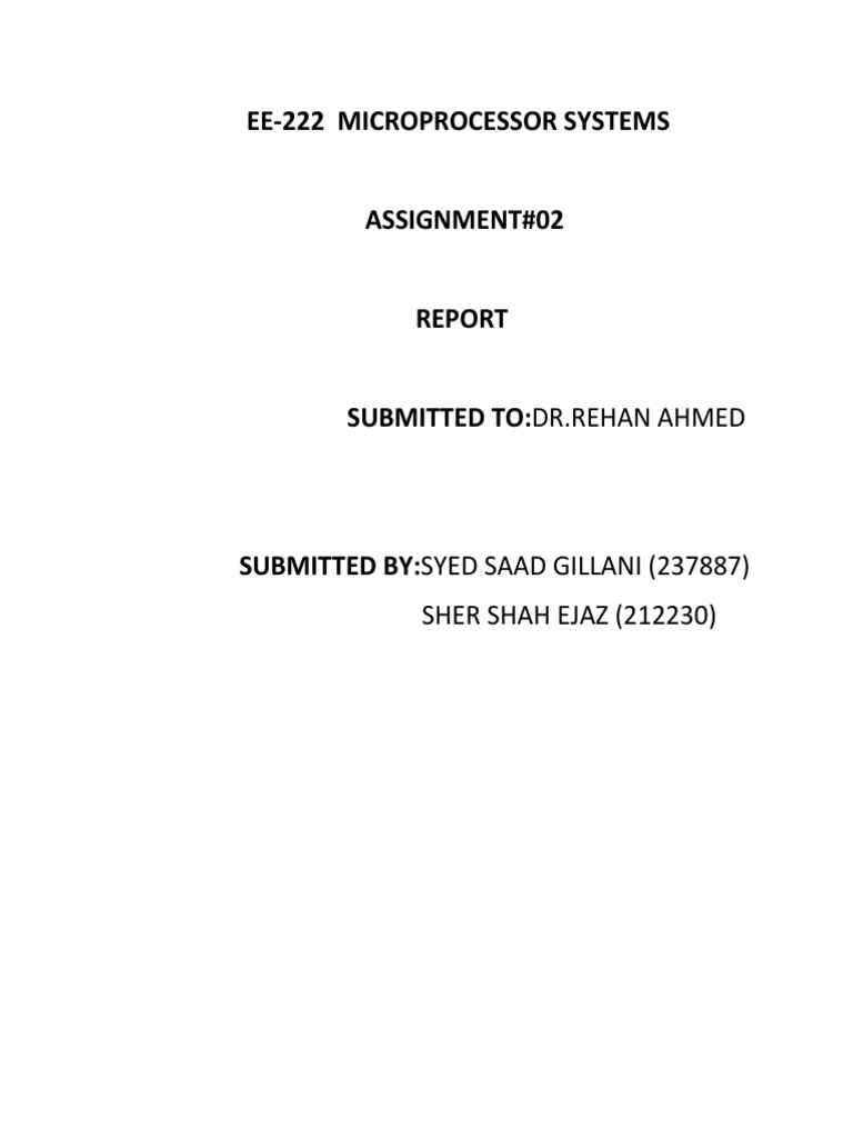 Ee-222 Microprocessor Systems: Submitted By:Syed Saad Gillani (237887 ...