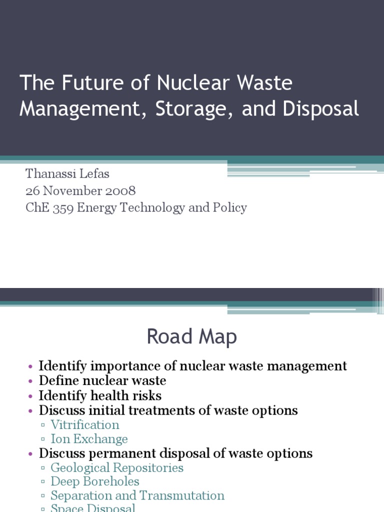 The Future of Nuclear Waste Management, Storage, and Disposal Options ...