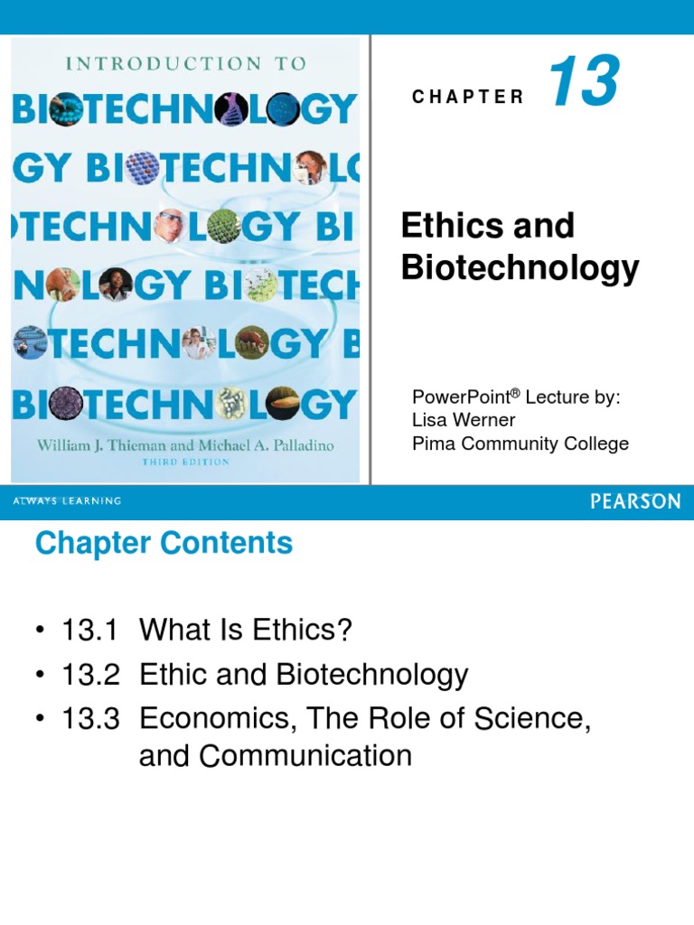 Ethics and Biotechnology: Powerpoint Lecture By: Lisa Werner Pima ...