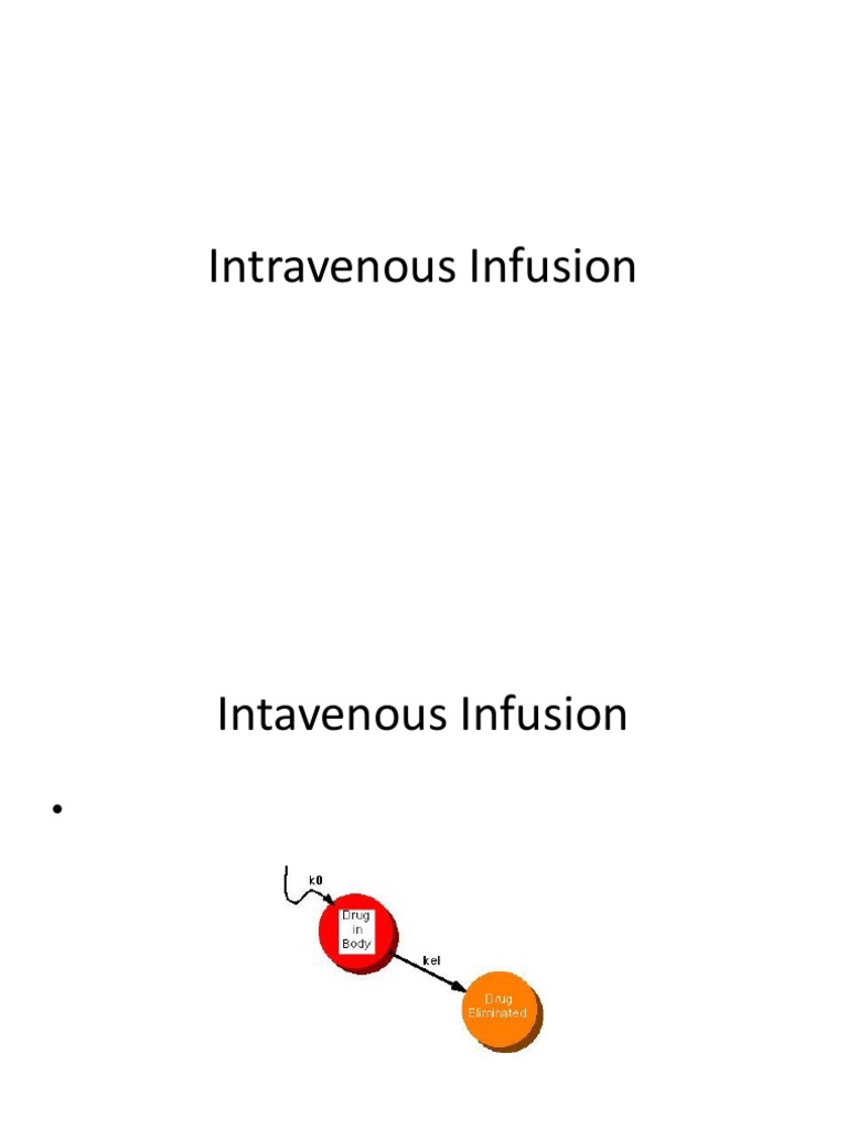 Intravenous Infusion | PDF | Pharmacokinetics | Intravenous Therapy