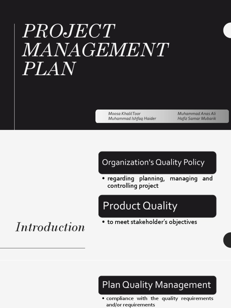 Project Management Plan: Moosa Khalil Toor Muhammad Anas Ali Muhammad Ishfaq Haider Hafiz Samar ...