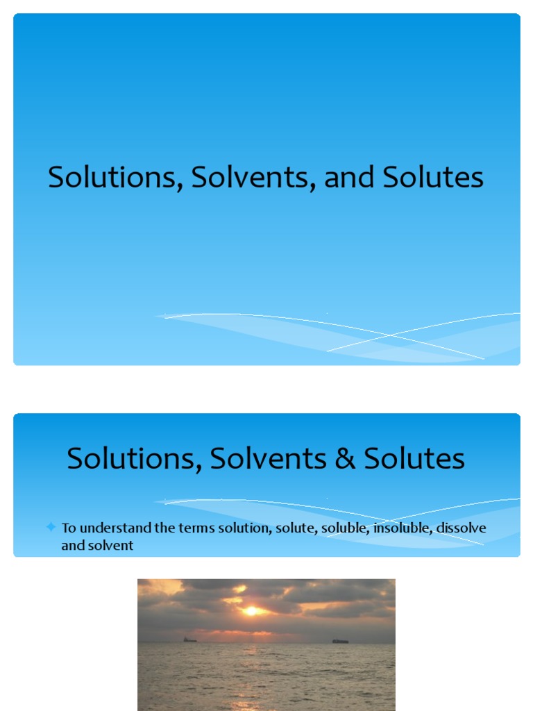 07 Solutions Solvents Solutes | PDF | Solubility | Solution