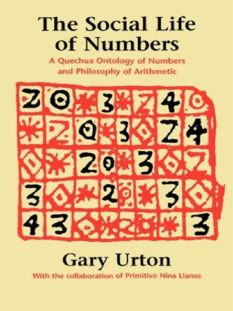 Gary Urton - The Social Life of Numbers - A Quechua Ontology of Numbers ...