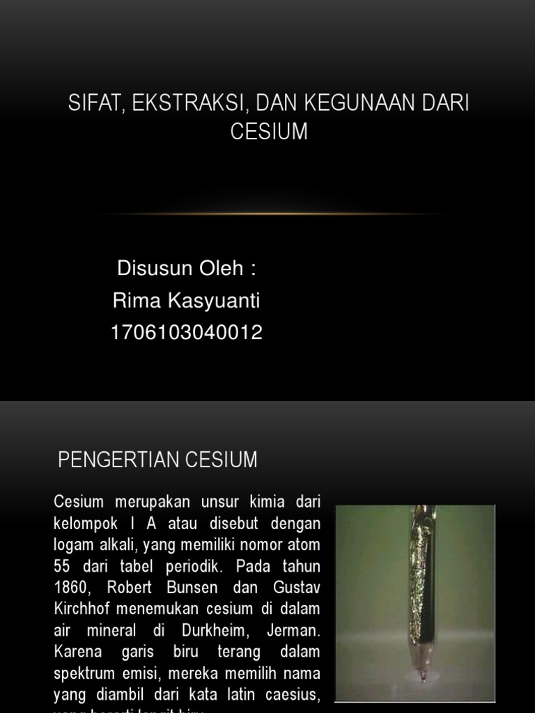 Sifat, Ekstraksi, Dan Kegunaan Dari Cesium | PDF