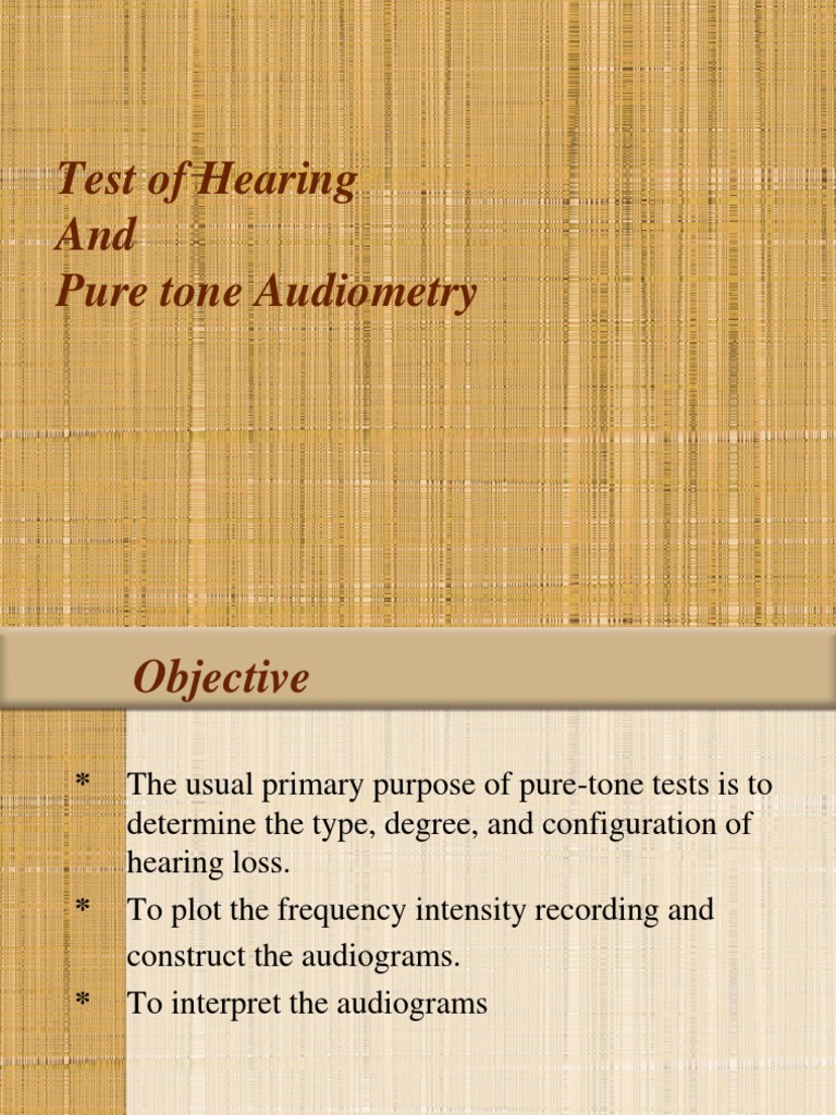 Test of Hearing and Pure Tone Audiometry | PDF | Hearing Loss | Otology