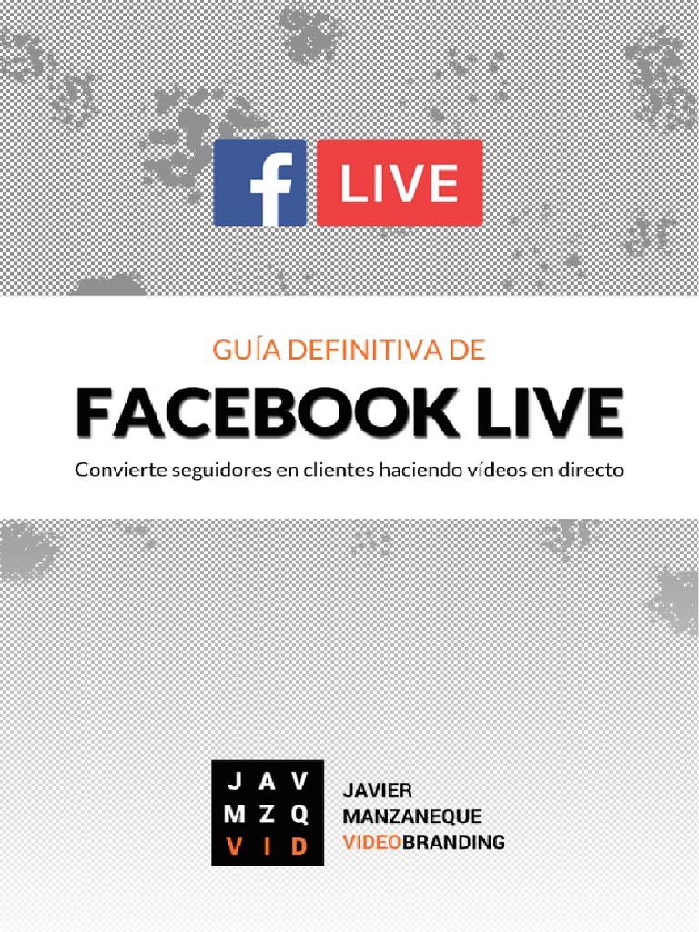 Guía de Facebook Live para Emprendedores | PDF | Facebook | Youtube