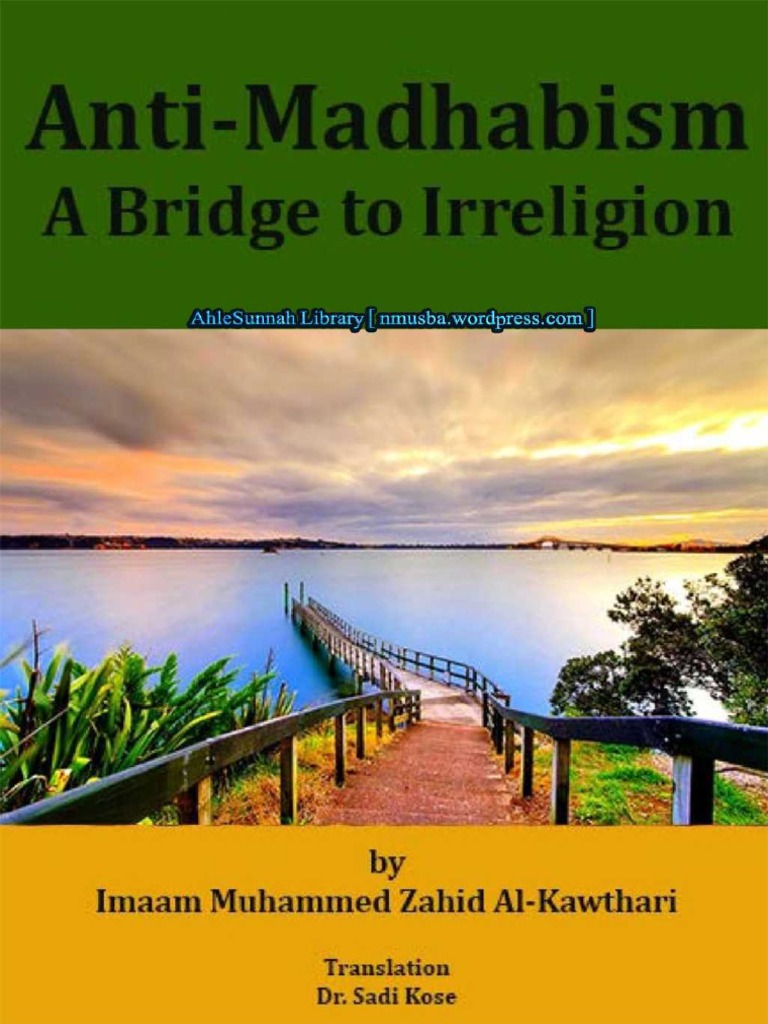 Anti Madhabism A Bridge To Irreligion | PDF | Ali | Hadith