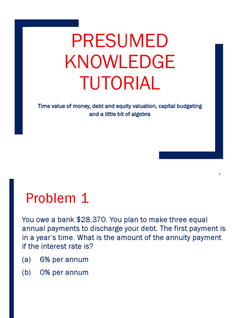 Presumed Knowledge Tutorial | PDF | Financial Economics | Investing