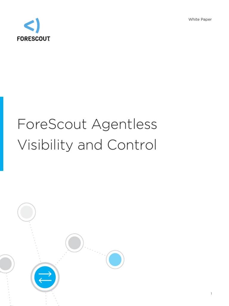 Fs WP Forescout Agentless Visibility and Control | PDF | Network Switch ...
