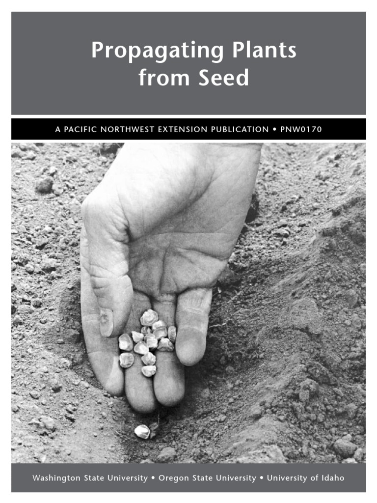 Propagating Plants From Seed: A Pacific Northwest Extension Publication ...