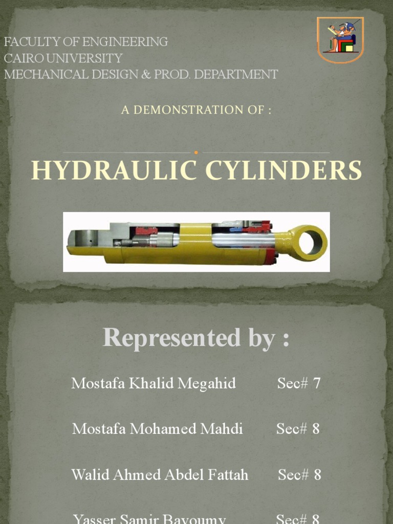 Hydraulic Cylinders: Faculty of Engineering Cairo University Mechanical ...