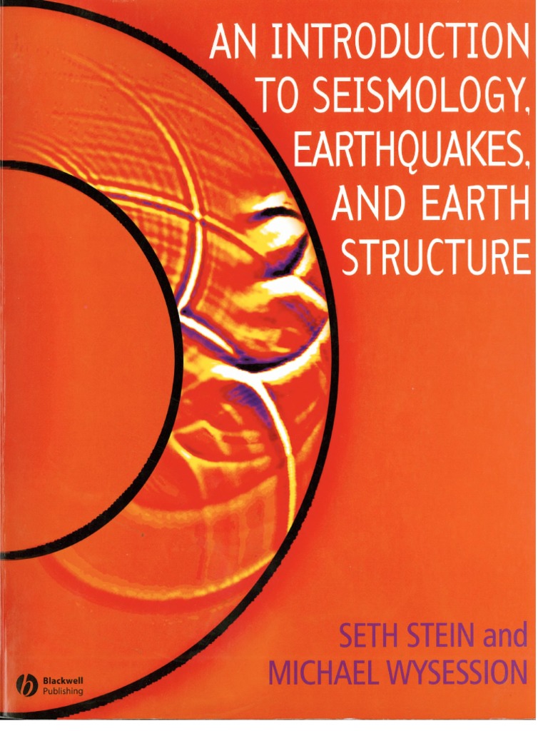 Stein An Introduction To Seismology Earthquake and Earth PDF | PDF